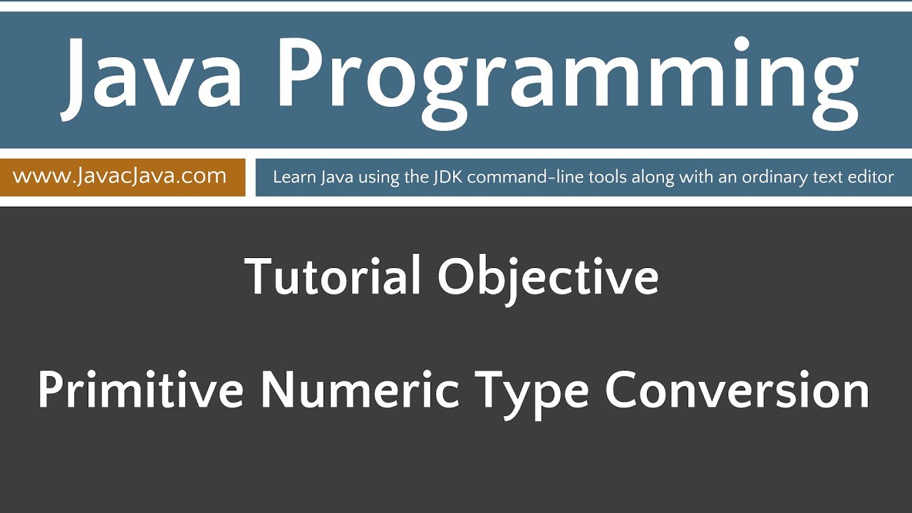 Learn Java Programming - Primitive Numeric Type Conversions Tutorial
