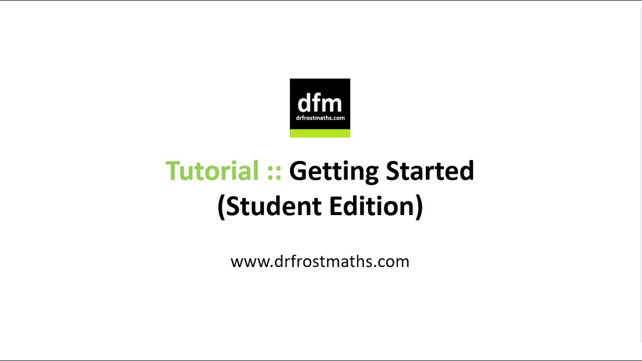 DrFrostMaths Tutorial - Getting Started (Student Edition)