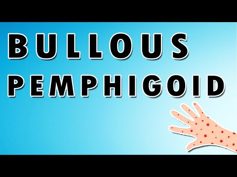Bullous Pemphigoid Symptoms, Treatment, and Causes