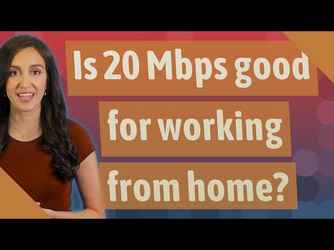 Is 20 Mbps good for working from home?
