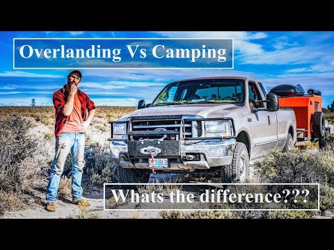 Overlanding Vs Camping - What is the difference???