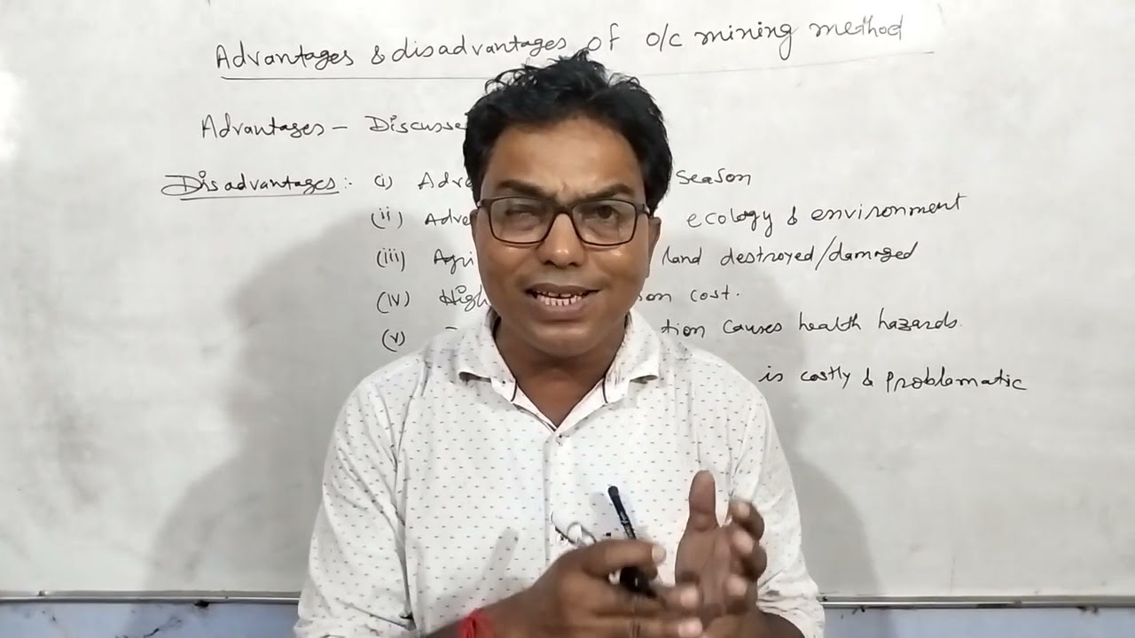 Advantages & disadvantages of Open cast mining method