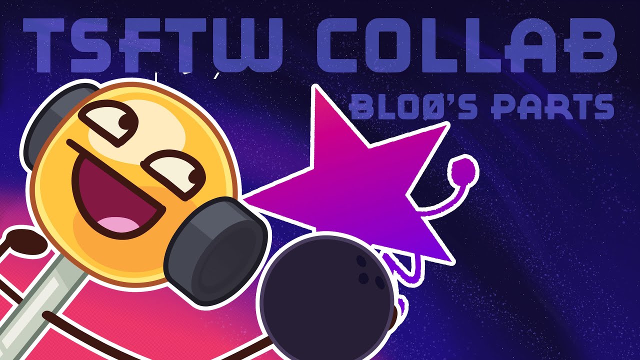 TSFTW Collab | BLOØ's Parts
