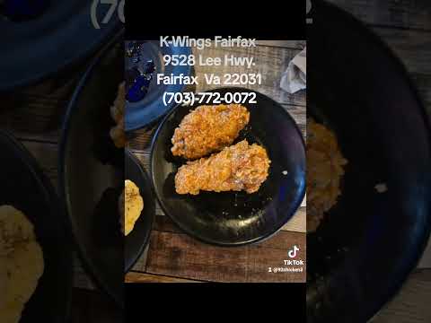 K-Wings Fairfax 9528 Lee Hwy.Fairfax Va 22031(703)-772-0072