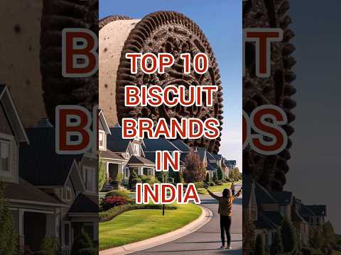 Top 10 Biscuit Brands in India #biscuit #indian #britain #shorts #youtubeshorts #viralshorts #trend