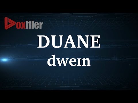 English Pronunciation of Duane - Voxifier.com