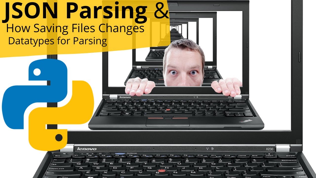 HOW TO PARSE SIMPLE JSON WITH PYTHON & HOW SAVING THE FILE CHANGES DATATYPES FOR PARSING