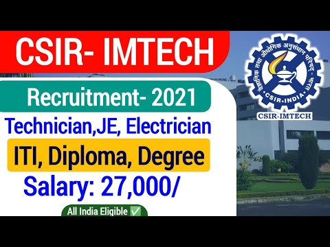 CSIR IMTECH Recruitment 2021| CSIR IMTECH Technician, JE, Electrician Vacancy 2021|CSIR Vacancy 2021