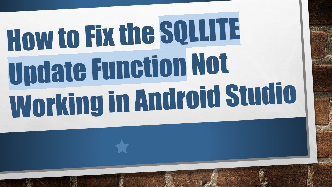 How to Fix the SQLLITE Update Function Not Working in Android Studio