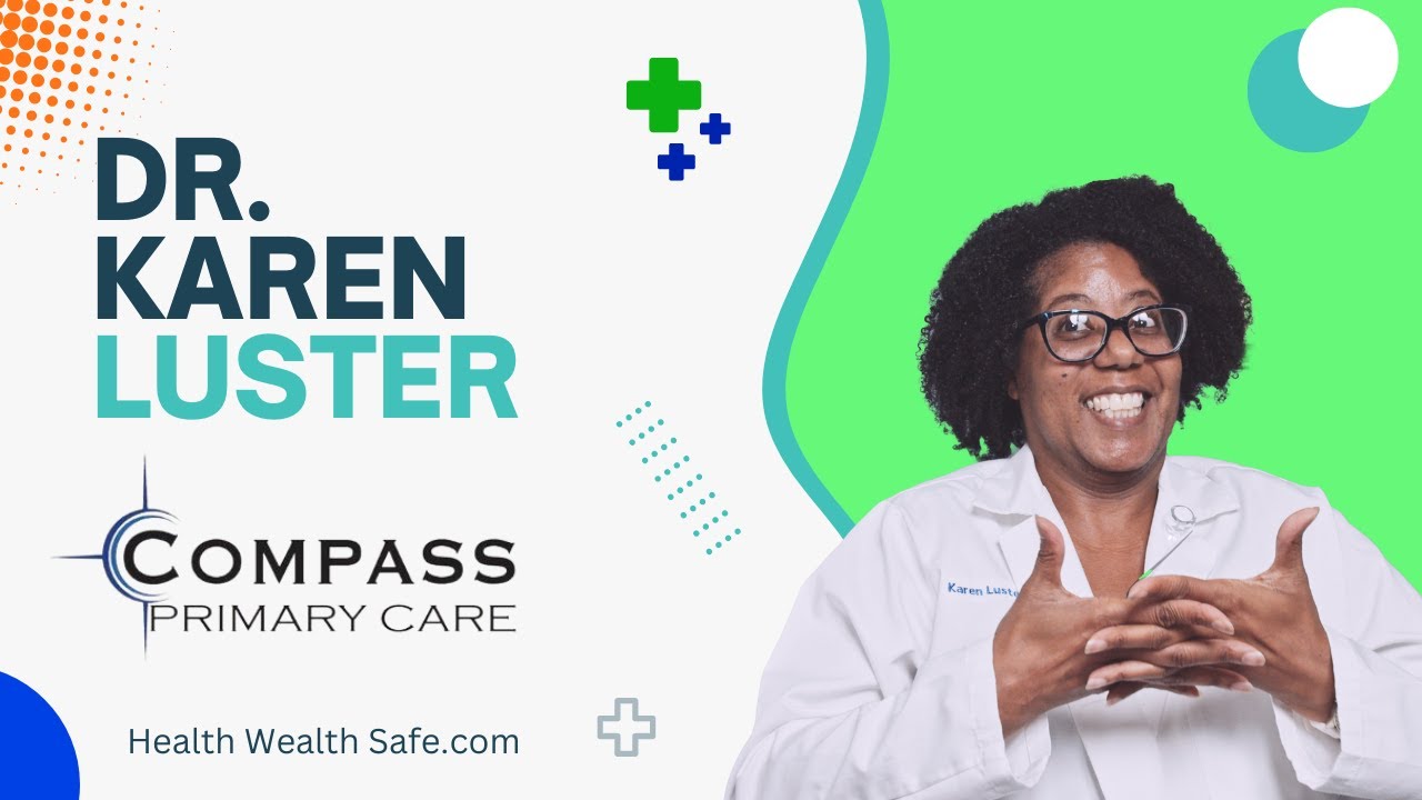 Health Wealth Safe | Partner Physician | Dr. Karen Luster | Compass Primary Care