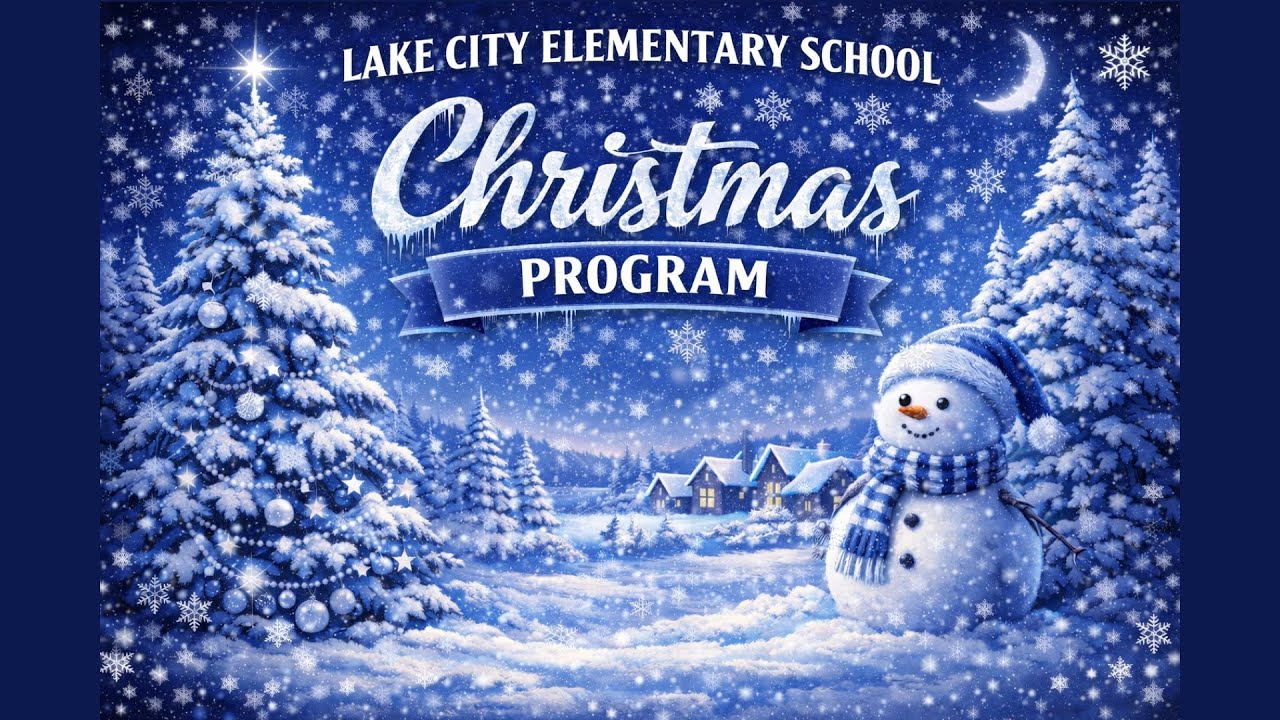 Lake City Elementary School: 2025 Christmas Program