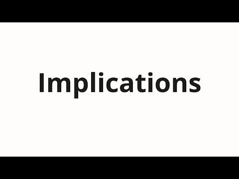 How to pronounce Implications