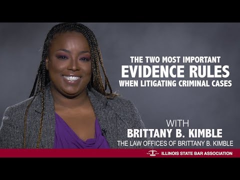 The Two Most Important Evidence Rules When Litigating Criminal Cases