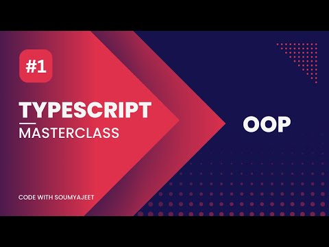 Chapter 1. Object Oriented Programming | Typescript Masterclass | Code With Soumyajeet