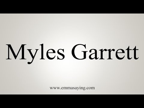 How To Pronounce Myles Garrett