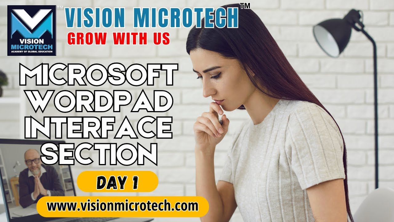 Microsoft WordPad Tutorials Interface – Section Day 1 | VISION MICROTECH | GROW WITH US