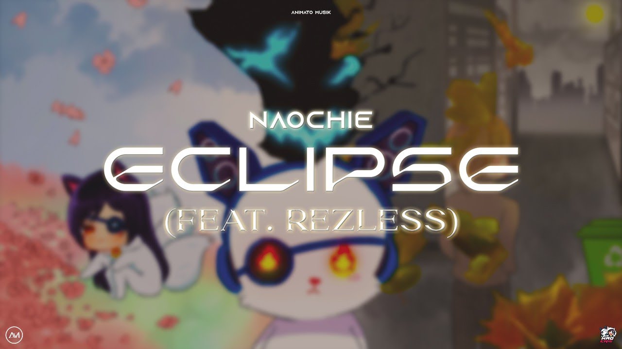 Naochie - Eclipse (Feat. Rezless) [Animato Musik Release]