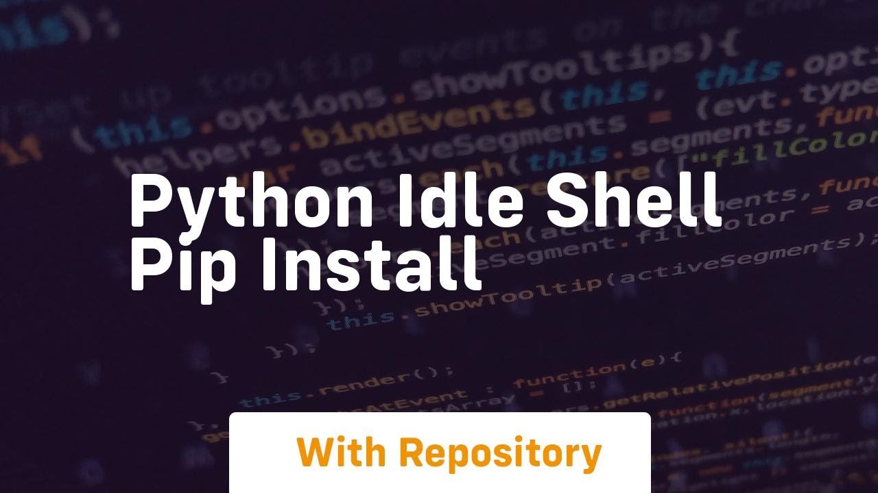 python idle shell pip install