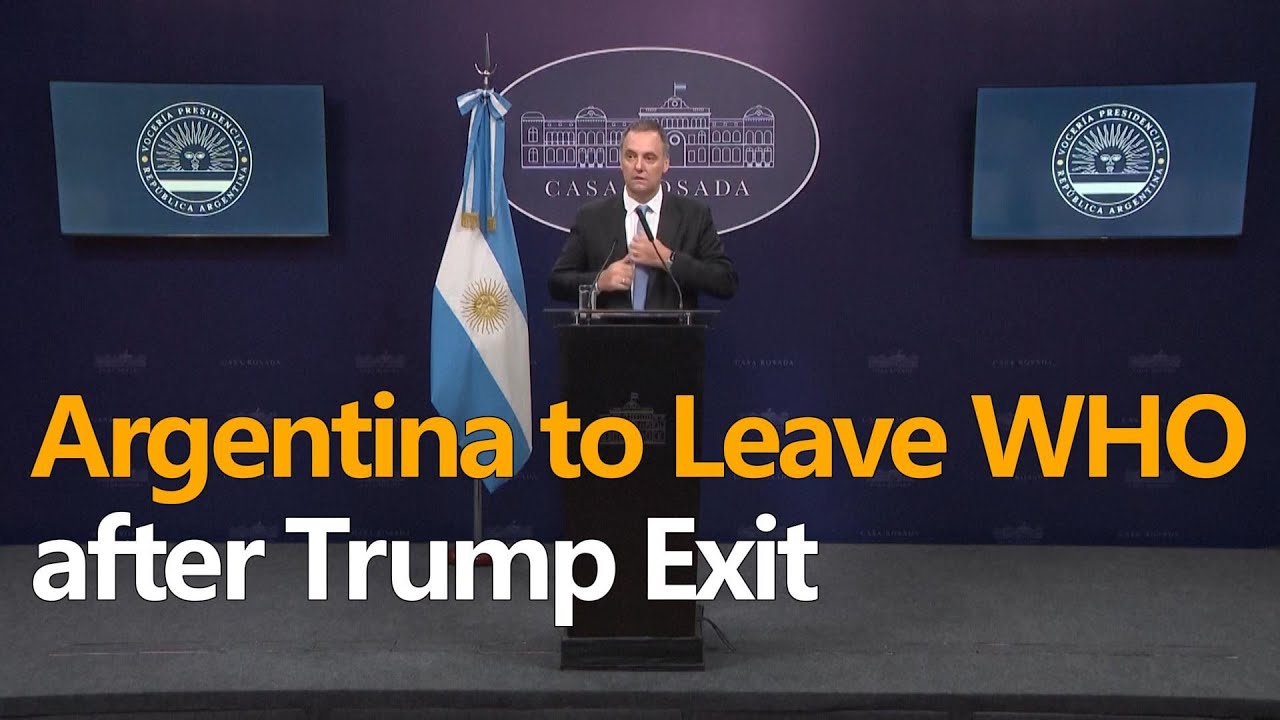 Argentina to withdraw from World Health Organization after Trump exit