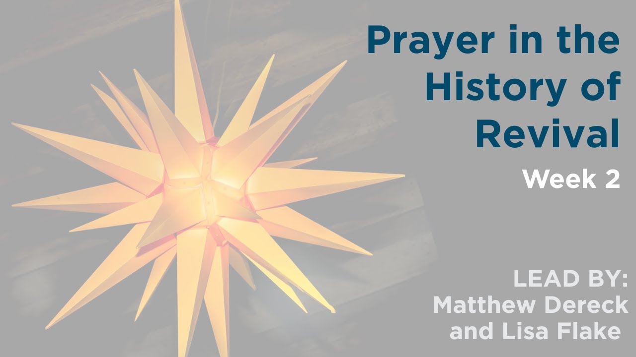Prayer in the History of Revival Week 2