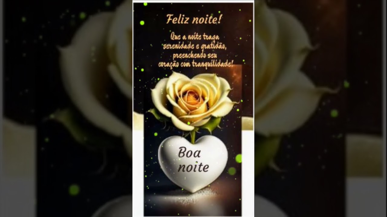 #Mensagem de boa noite com carinho pra você!#Boa noite!🤗🌷