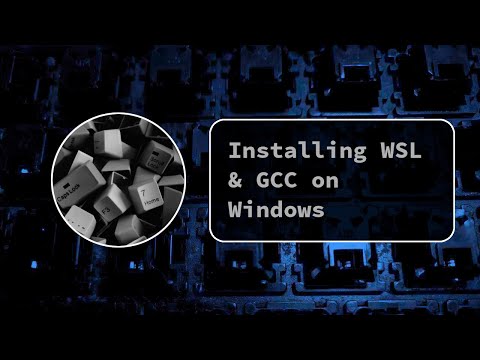 Installing WSL and GCC on Windows