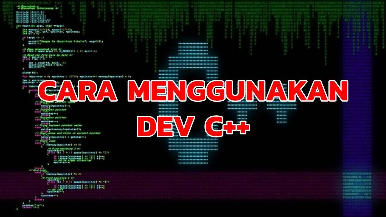 Cara Menggunakan Dev C++ #3 - Pemrograman Dasar