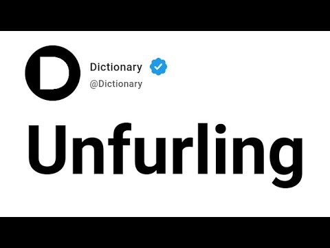 Unfurling Meaning In English