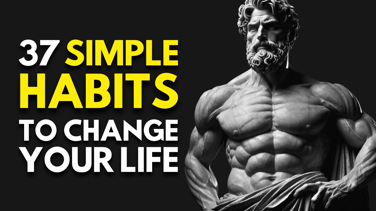 37 Ridiculously Simple Habits That Will Change Your Life Forever | stoicism