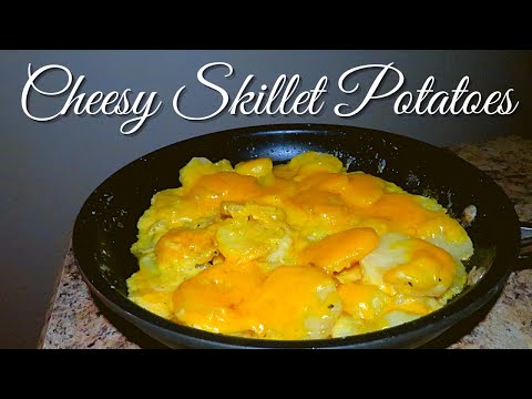 Cheesy Skillet Potatoes | Thanksgiving Side Dishes | Potato Recipes