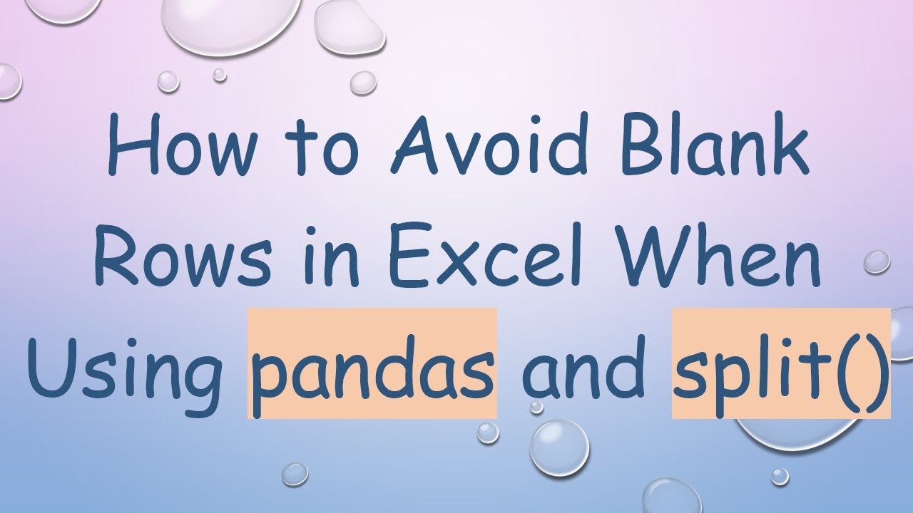 How to Avoid Blank Rows in Excel When Using pandas and split()