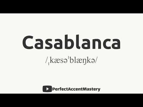 How to Pronounce CASABLANCA | City Name | IPL | Definition | Perfect Accent Mastery