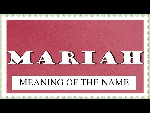 MEANING OF THE NAME MARIAH, FUN FACTS, HOROSCOPE