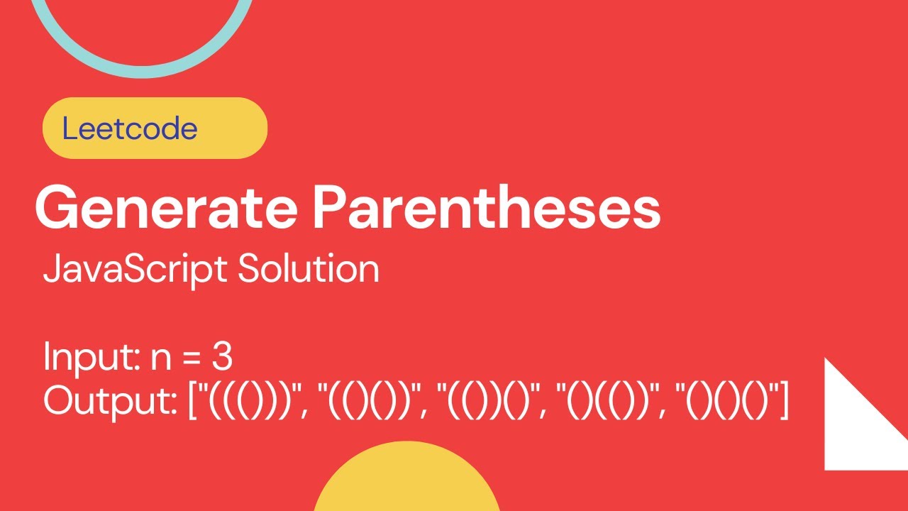 Generate Parentheses-  Leetcode 22 - JavaScript || Backtracking