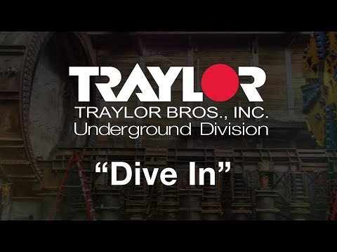 Traylor Bros., Inc. – Underground – Dive In!
