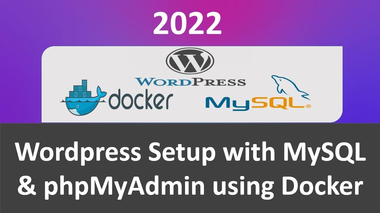 Wordpress setup with MySql & phpMyAdmin using Docker and Docker compose | Docker Wordpress Tutorial