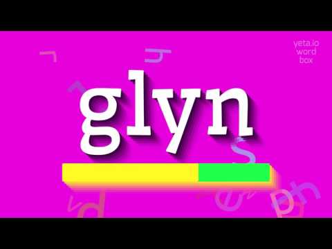 GLYN - HOW TO PRONOUNCE GLYN?