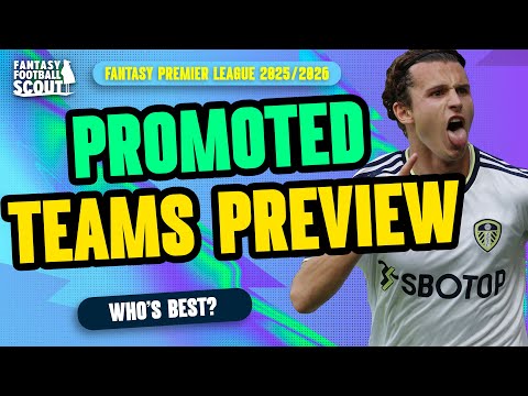 FPL PROMOTED TEAMS PREVIEW! ✅ | LEEDS, BURNLEY AND SUNDERLAND!