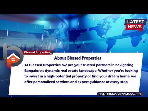 "Why Bangalore Real Estate is Booming | Trusted Solutions by Blessed Properties"