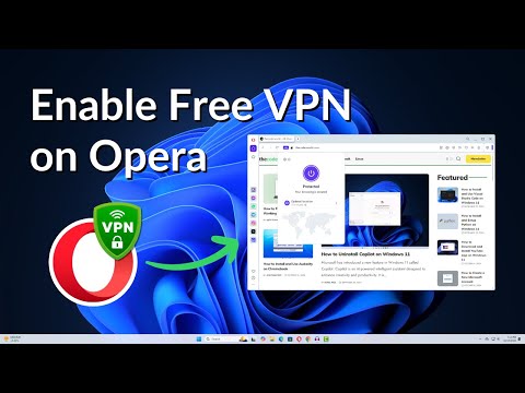 How to Enable Free VPN on Opera Browser
