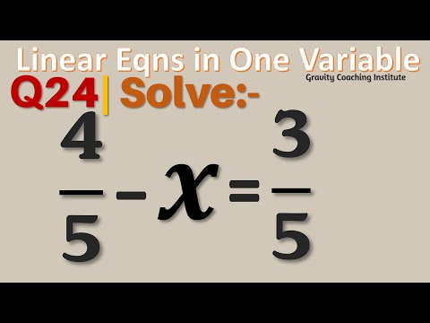 Q24 | Solve 4/5-x=3/5 | 4 / 5 - x = 3 / 5 | 4 by 5 minus x = 3 by 5 | 4 upon 5 - x = 3 upon 5