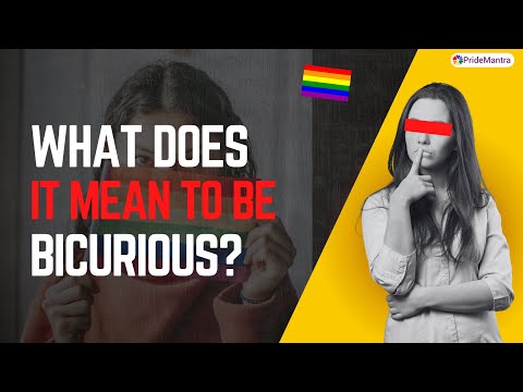 What does it mean to be bicurious? | LGBTQ Mantra
