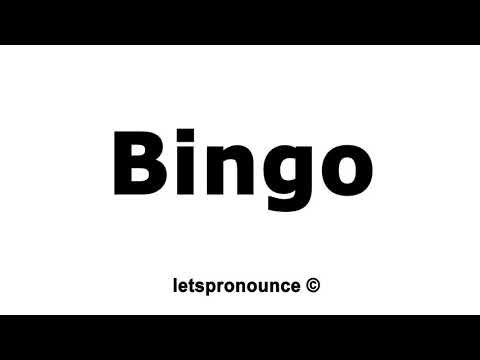 How to Pronounce Bingo