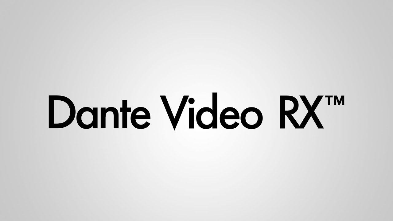 Dante Studio: How Dante Video Rx works