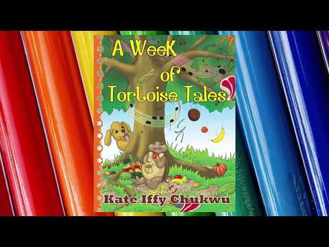 A WEEK OF TORTOISE TALES by Kate Iffy Chukwu (Book Trailer)