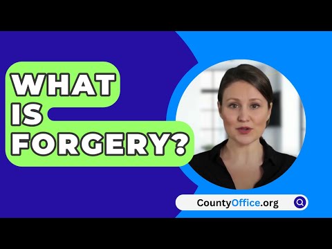 What Is Forgery? - CountyOffice.org
