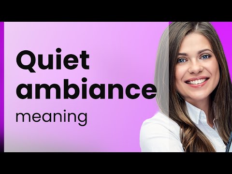 Understanding "Quiet Ambiance": A Guide to English Phrases