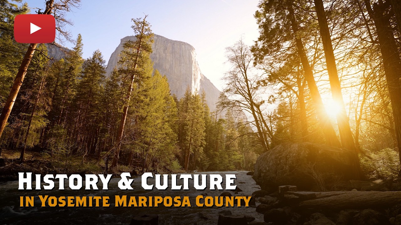 Discover The History & Culture Of Yosemite Mariposa County