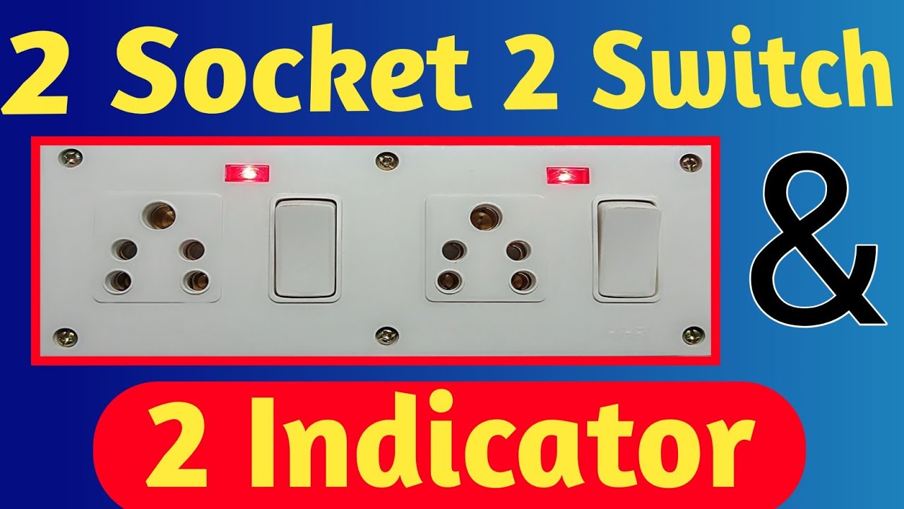 2 socket 2 switch 1 indicator | 2 switch 2 socket connection with indicator