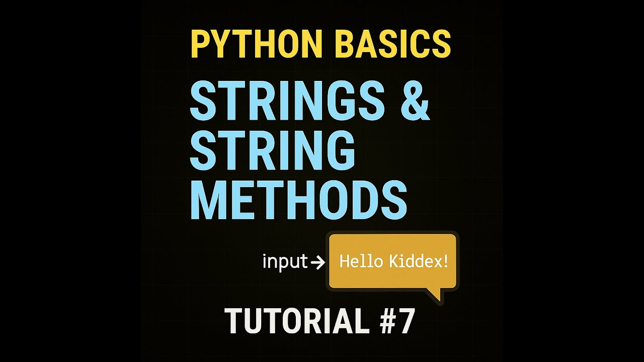 Python Tutorial #7: Strings and String methods